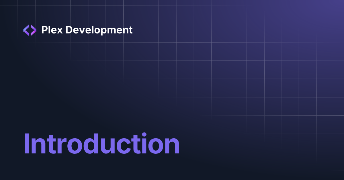 Introduction | Plex Development